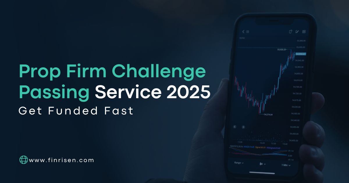 Prop Firm Challenge Passing Service 2025 | Get Funded Fast